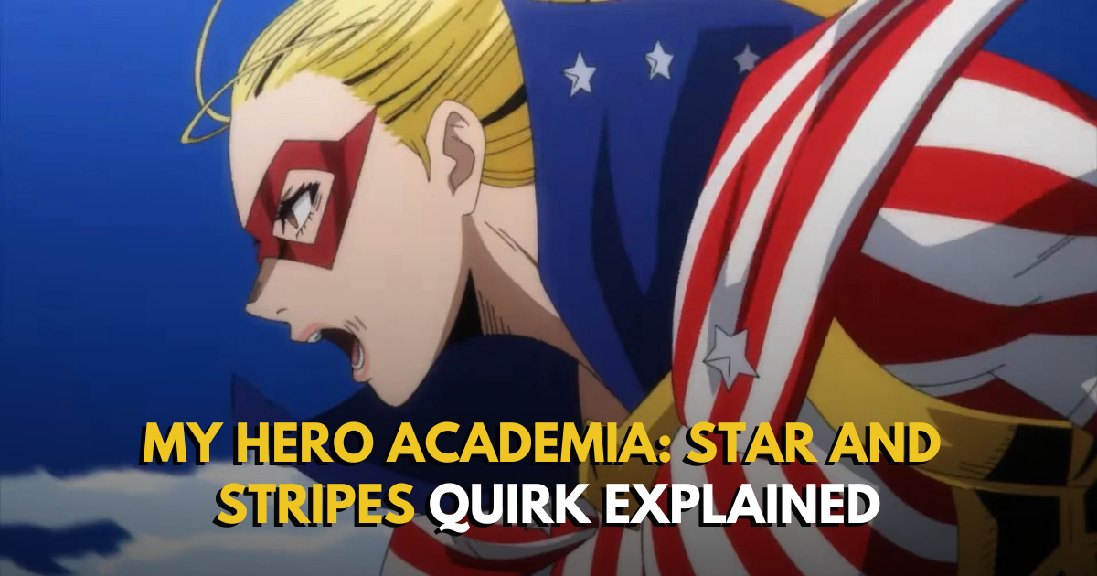 My Hero Academia: Star and Stripes Quirk Explained - gamer.org